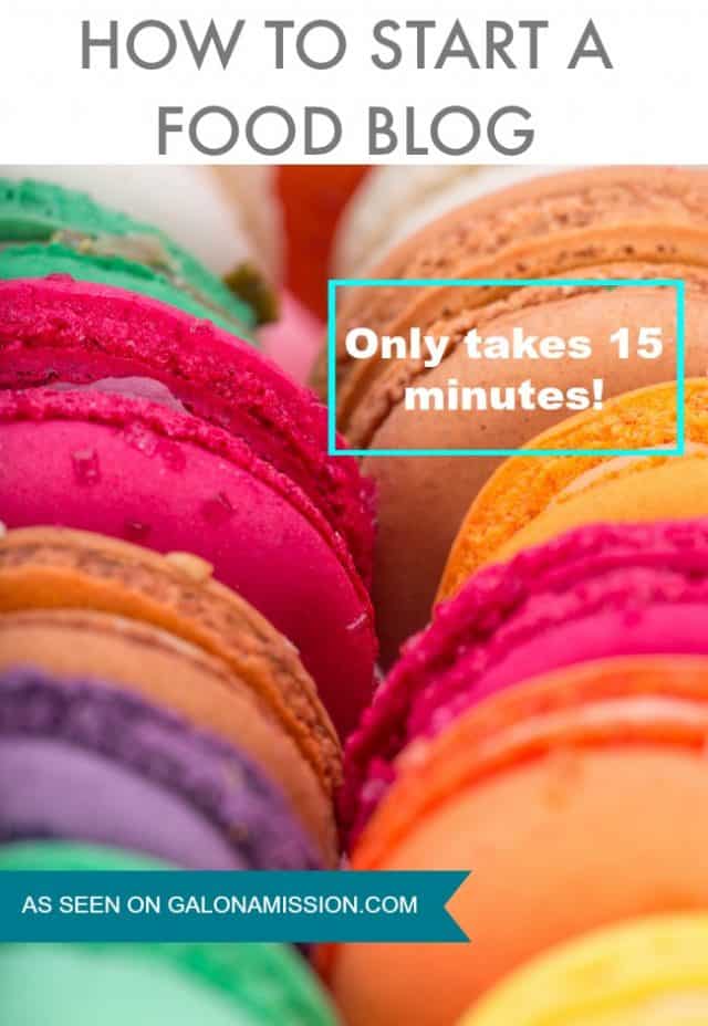 How to Start a Food Blog in Just 15 Minutes! - Gal on a Mission